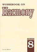 WORKBOOK ON HARMONY GRADE 8